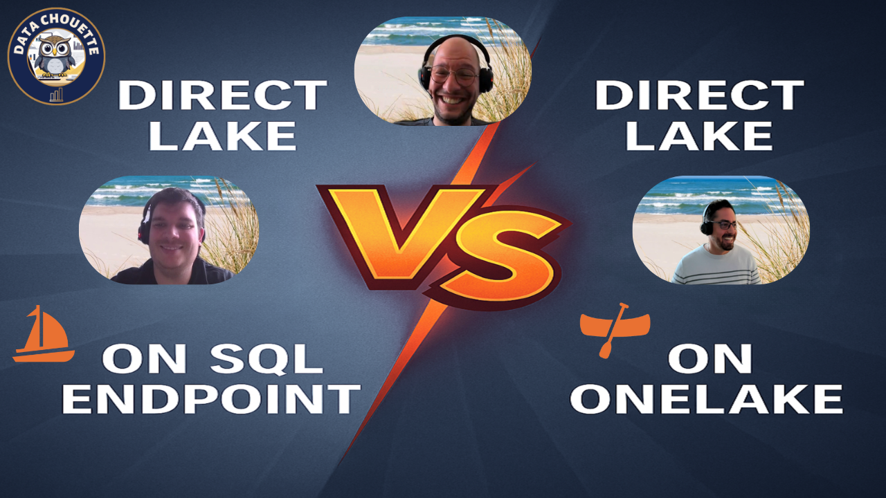 Direct Lake : SQL vs OneLake - Data Chouette